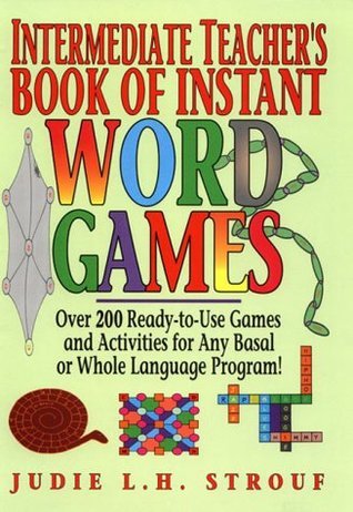 Intermediate Teacher's Book of Instant Word Games: Over 200 Ready-to ...
