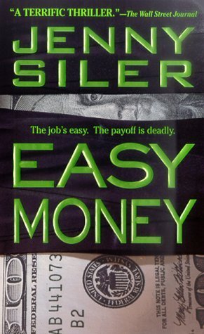 Easy Money by Jenny Siler | Goodreads