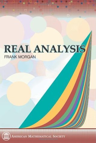 Real Analysis by Frank Morgan | Goodreads