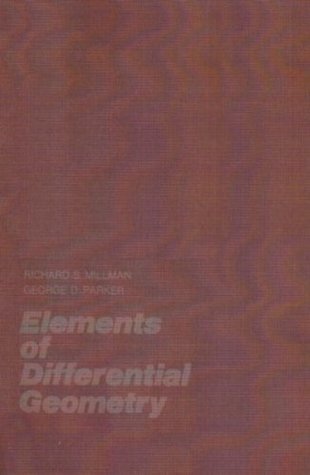Elements of Differential Geometry by Richard S. Millman | Goodreads