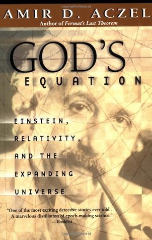 God's Equation: Einstein, Relativity, and the Expanding Universe by ...
