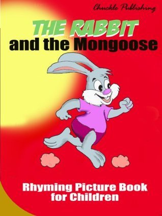 The Rabbit and the Mongoose by Chuckle Publishing | Goodreads