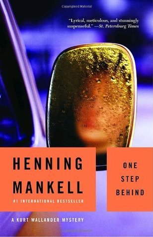 One Step Behind (Wallander #7) by Henning Mankell | Goodreads