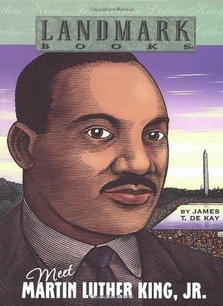 Meet Martin Luther King, Jr. (Landmark Books) by James Tertius de Kay ...