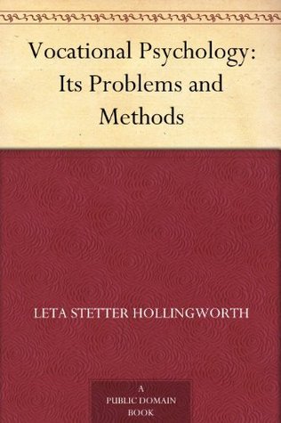 Vocational Psychology: Its Problems and Methods by Leta Stetter ...