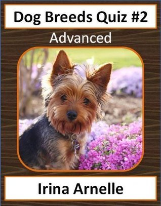 Dog Breeds Quiz #2 - Advanced - Kids Activity Books by Irina Arnelle ...