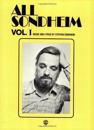 All Sondheim, Volume 1 by Stephen Sondheim | Goodreads