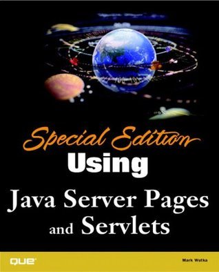 Special Edition Using Java Server Pages and Servlets by Mark Wutka ...