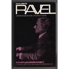 Maurice Ravel: Variations on His Life and Work by Hans Heinz ...