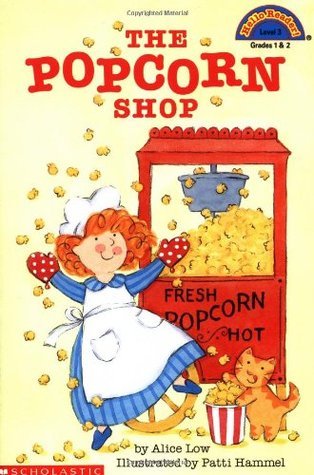 The Popcorn Shop (Hello Reader!) by Alice Low | Goodreads