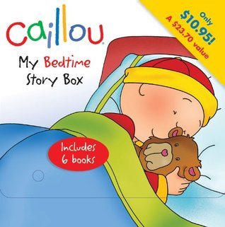 Caillou: My Bedtime Story Box by Chouette Publishing | Goodreads
