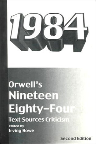 Orwell's Nineteen Eighty-Four: Text, Sources, Criticism by Irving Howe ...
