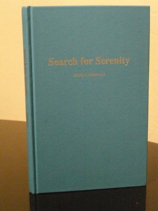Search For Serenity by Lewis F. Presnall | Goodreads