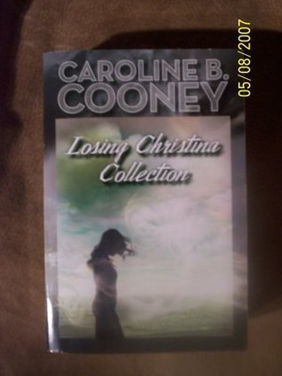 Losing Christina Collection by Caroline B. Cooney | Goodreads