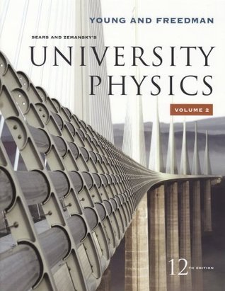 University Physics, Volume 2: Chapters 21-37 by Hugh D. Young | Goodreads