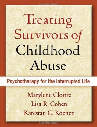 Treating Survivors of Childhood Abuse, First Edition: Psychotherapy for ...