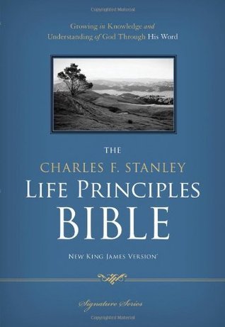 The Charles F. Stanley Life Principles Bible: A Life Principles ...