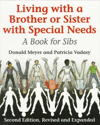 Living with a Brother or Sister with Special Needs: A Book for Sibs by ...