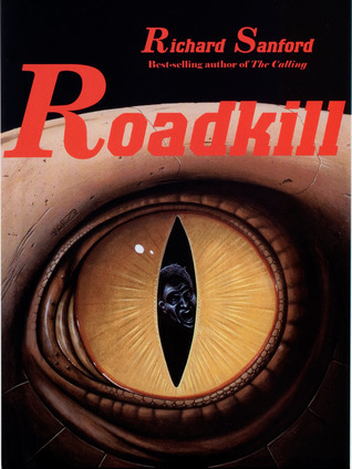 Roadkill by Richard Sanford | Goodreads