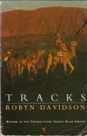 Tracks by Robyn Davidson | Goodreads