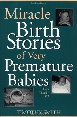 Miracle Birth Stories of Very Premature Babies: Little Thumbs Up! by ...