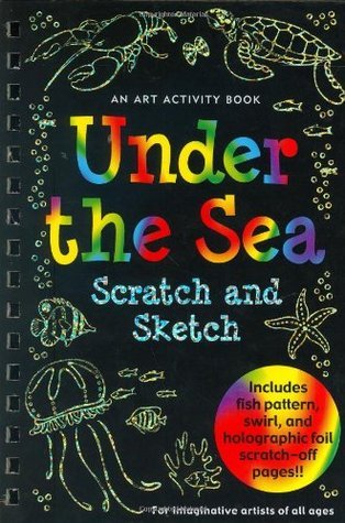 Under the Sea Scratch and Sketch: An Art Activity Book for Imaginative ...