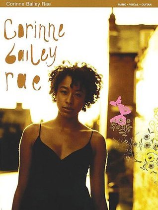 Corinne Bailey Rae by Corinne Bailey Rae | Goodreads