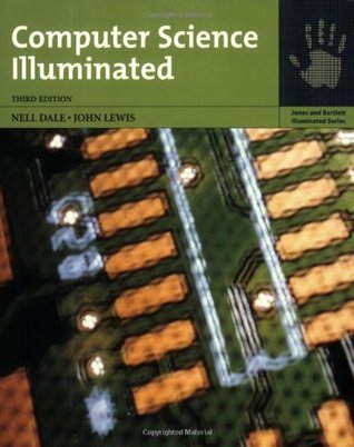 Computer Science Illuminated: . by Nell B. Dale | Goodreads