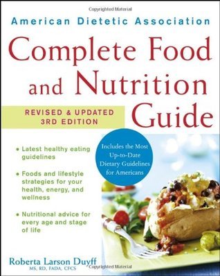 American Dietetic Association Complete Food And Nutrition Guide by ...