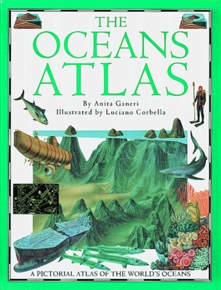 The Oceans Atlas by Anita Ganeri | Goodreads