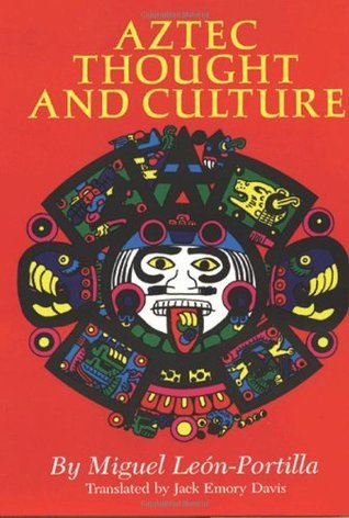 Aztec Thought and Culture (The Civilization of the American Indian ...