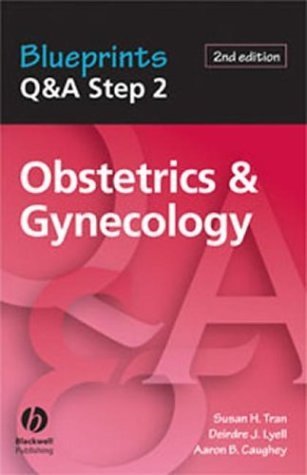Blueprints Q&A Step 2 Obstetrics & Gynecology by Susan Tran | Goodreads
