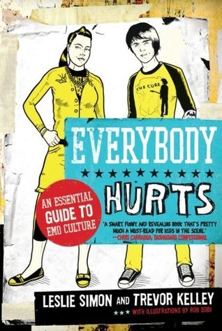Everybody Hurts: An Essential Guide to Emo Culture by Leslie Simon ...