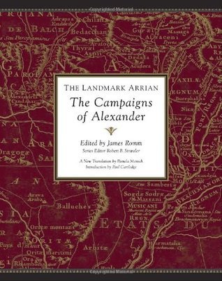 The Landmark Arrian: The Campaigns of Alexander by Arrian | Goodreads