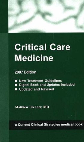 Critical Care Medicine by Matthew Brenner | Goodreads