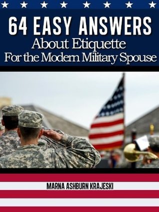 64 Easy Answers About Etiquette for the Modern Military Spouse by Marna ...