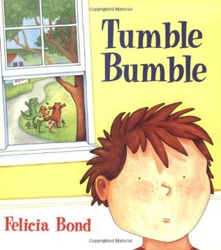 Tumble Bumble by Felicia Bond | Goodreads