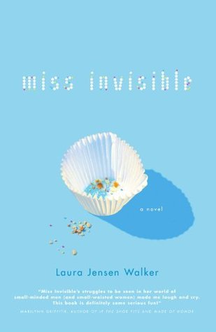 Miss Invisible by Laura Jensen Walker | Goodreads