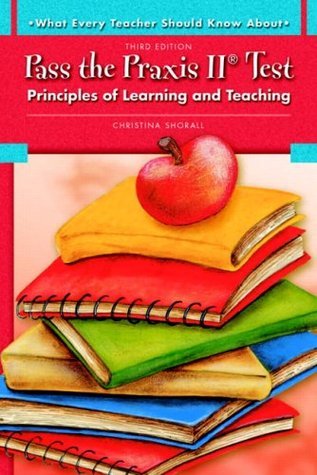 What Every Teacher Should Know About Pass the Praxis II Test ...
