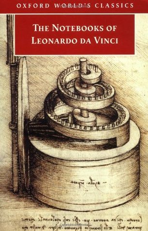 The Notebooks of Leonardo da Vinci by Leonardo da Vinci | Goodreads