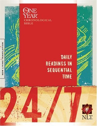 24/7: A One Year Chronological Bible by Anonymous | Goodreads