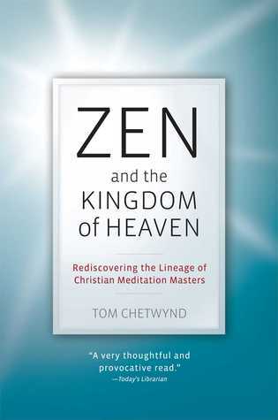 Zen and the Kingdom of Heaven: Reflections on the Tradition of ...