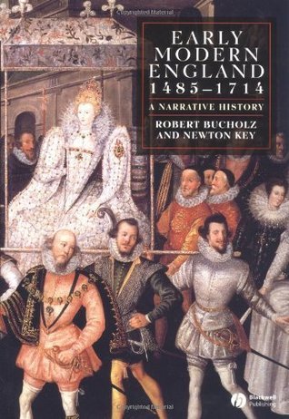 Early Modern England 1485-1714: A Narrative History by Robert O ...