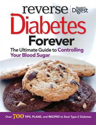 Reverse Diabetes Forever: Your Ultimate Guide to Controlling Your Blood ...