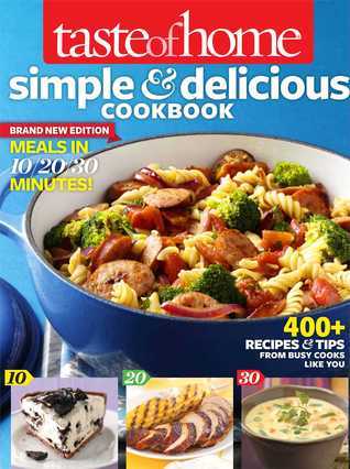 Taste of Home Simple & Delicious Cookbook All-New Edition!: 400 ...
