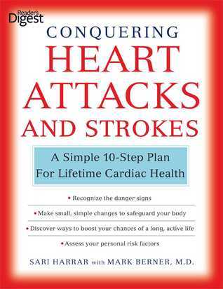 Conquering Heart Attacks & Strokes: A Simple 10-Step Plan for Lifetime ...
