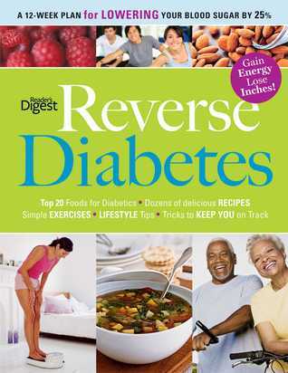 Reverse Diabetes: A 12-Week Plan for Lowering Your Blood Sugar by 25% ...