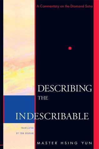 Describing the Indescribable: A Commentary on the Diamond Sutra by ...