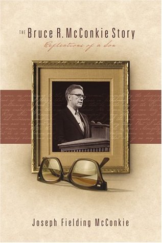 The Bruce R. McConkie Story: Reflections of a Son by Joseph Fielding ...