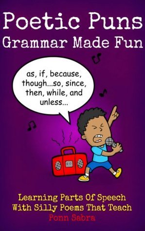 Poetic Puns - Grammar Made Fun. Learning Parts of Speech with Silly ...